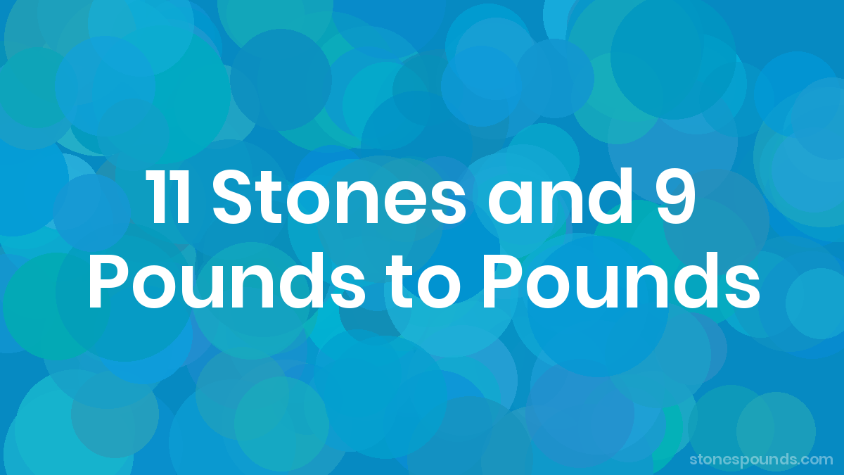 11 Stone 9 Lbs In Pounds 11st 9lb In Lbs 
