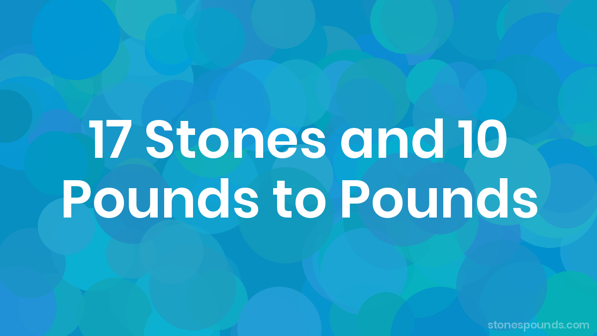 17 stone 10 lbs in pounds (17st 10lb in lbs)