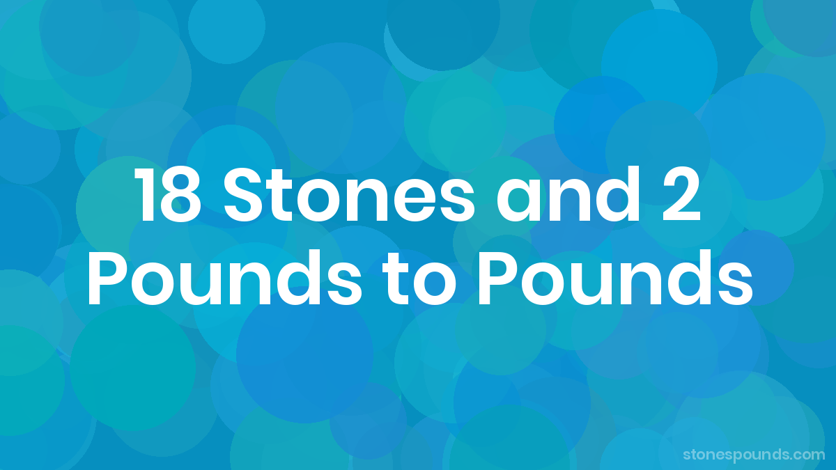 18 stone 2 lbs in pounds (18st 2lb in lbs)